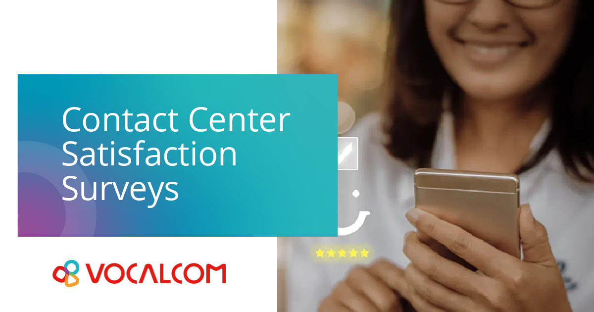 Contact Center Satisfaction Surveys | Omnichannel | Vocalcom